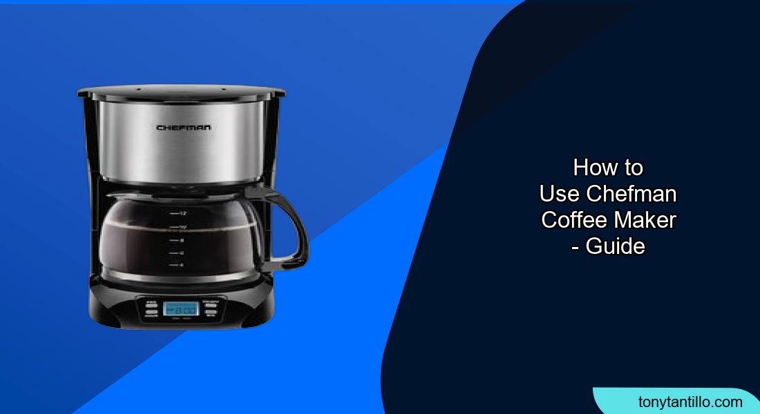 How to Use a Chefman Coffee Maker: A Step-by-Step Guide