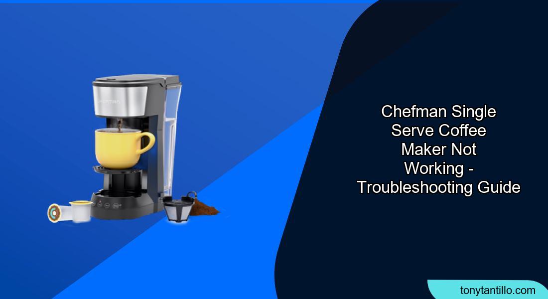 Chefman Single Serve Coffee Maker Not Working? Troubleshoot & Fix