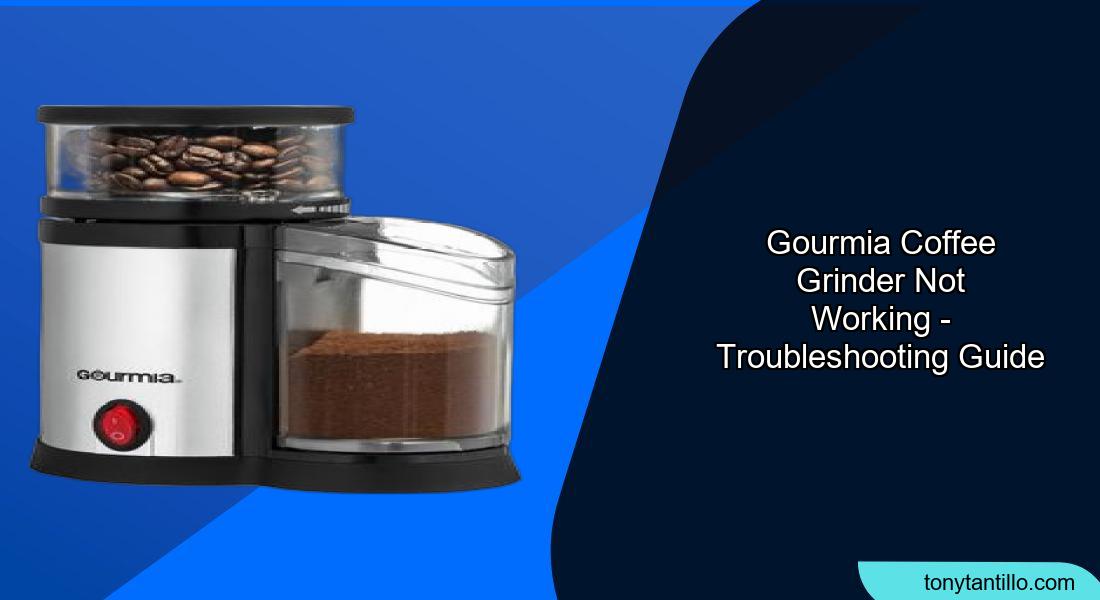 Gourmia Coffee Grinder Not Working
