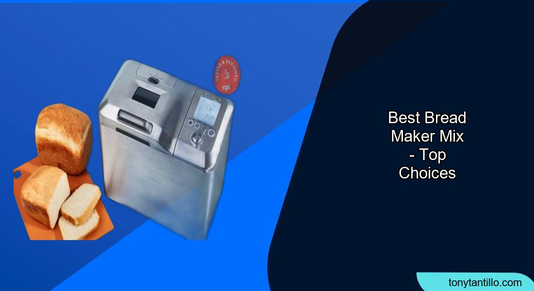 5 Best Bread Maker Mixes to Buy in 2026