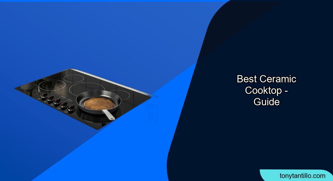6 Best Ceramic Cooktops to Buy in 2025