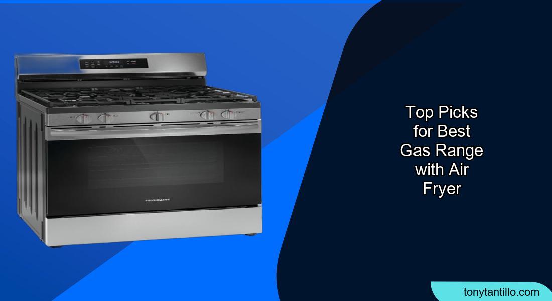 5 Best Gas Ranges with Air Fryer for 2026