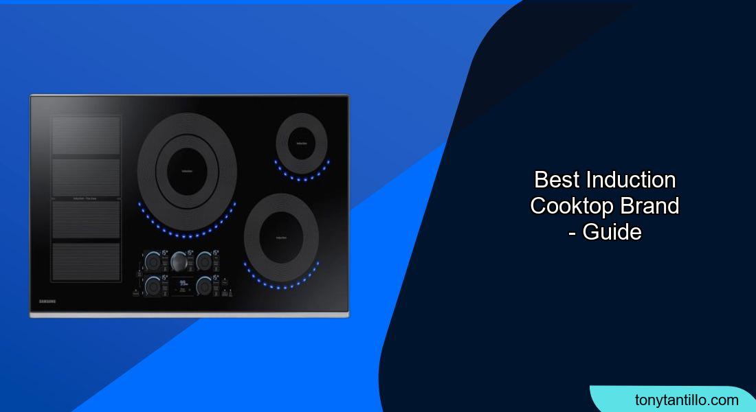 6 Best Induction Cooktop Brands to Buy in 2025 - Tony Tantillo