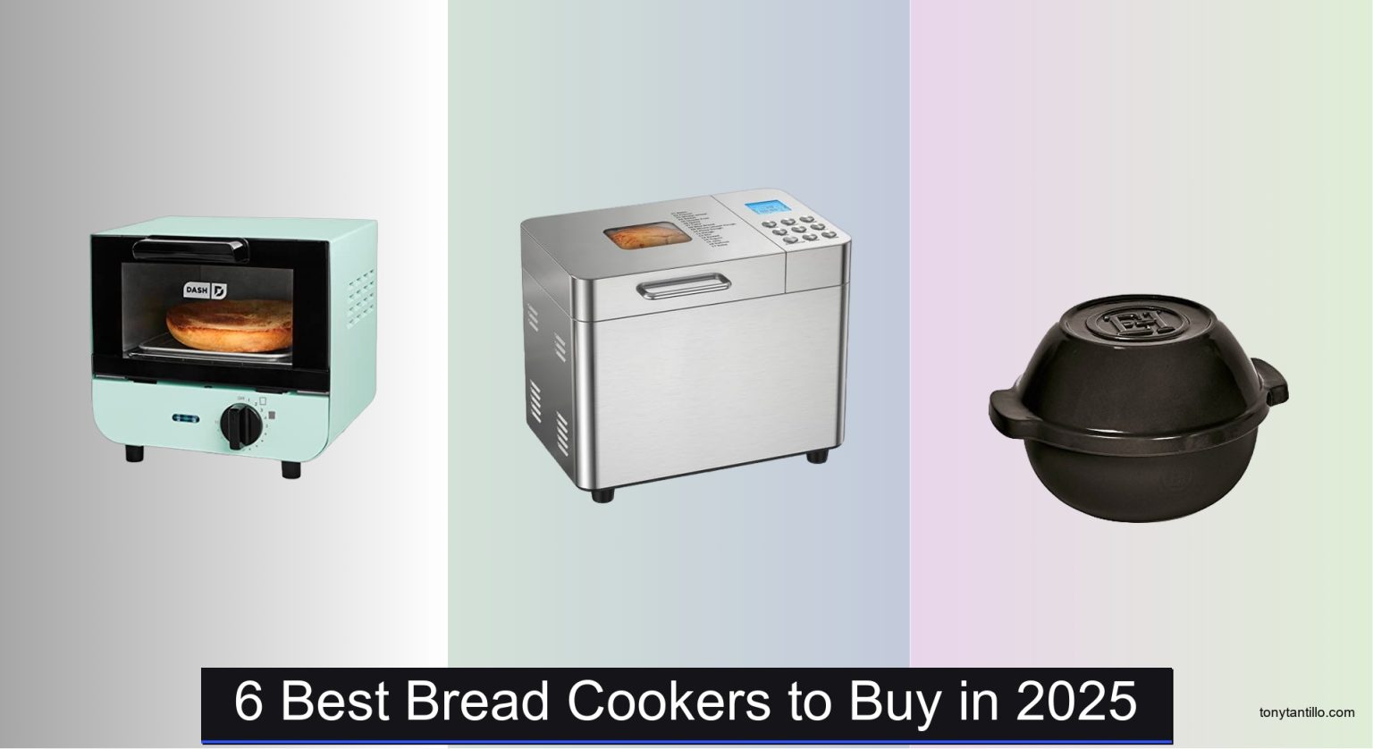 6 Best Bread Cookers to Buy in 2025 - Tony Tantillo