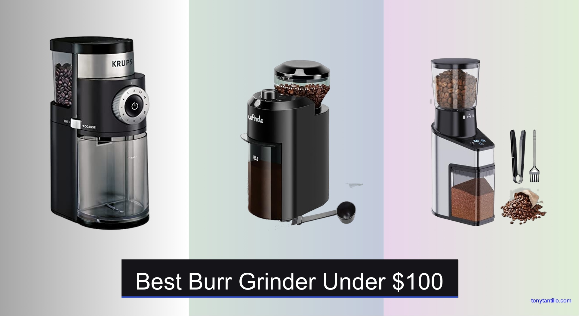 5 Best Burr Grinders Under $100 to Buy in 2025 - Tony Tantillo