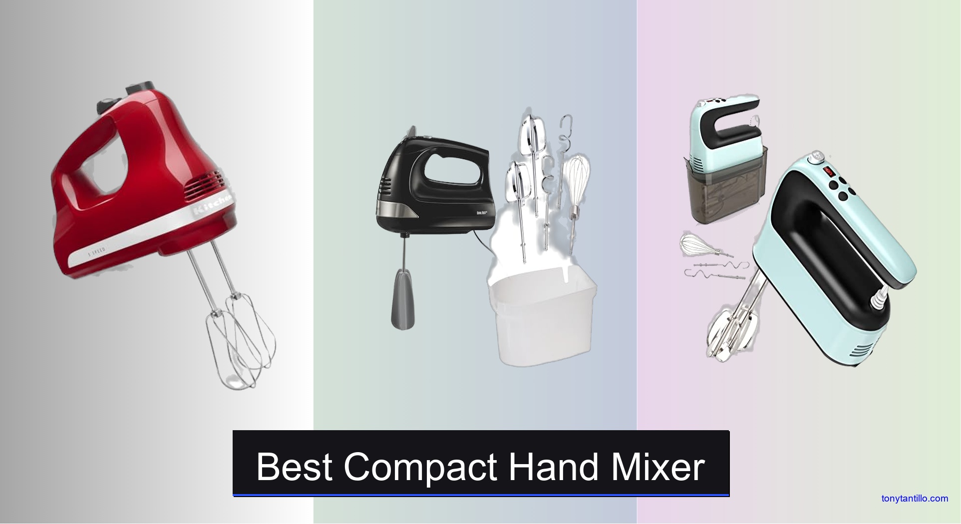 5 Best Compact Hand Mixers to Buy in 2025 - Tony Tantillo