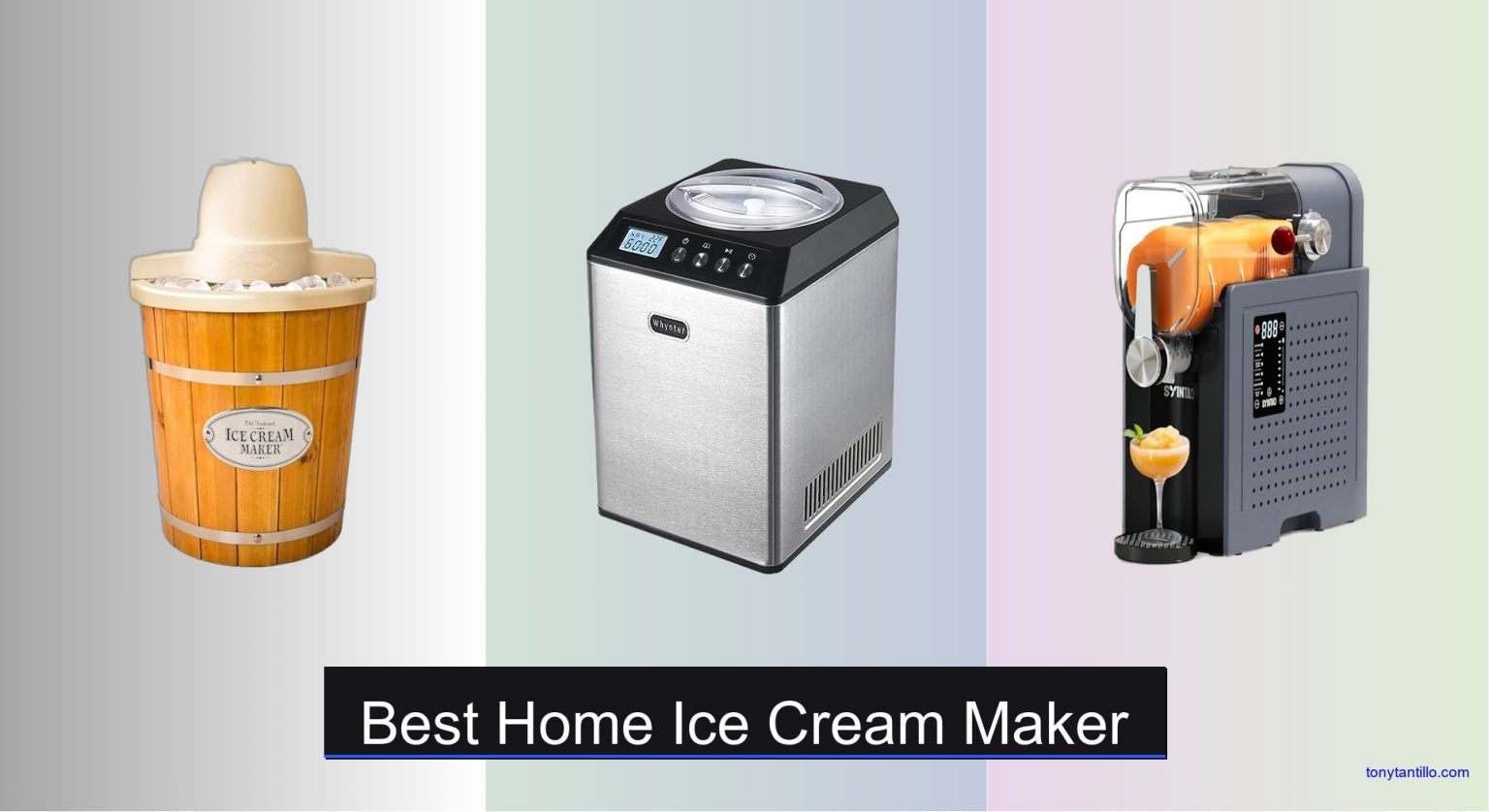 6 Best Home Ice Cream Makers of 2025 - Tony Tantillo