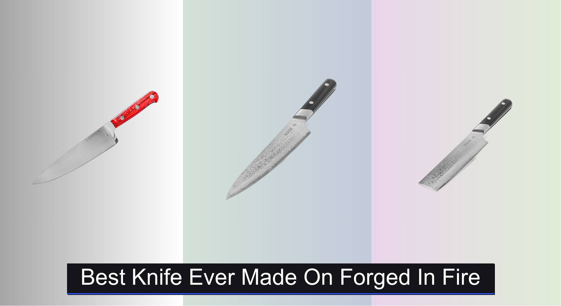 3 Best Knives Ever Made on Forged in Fire