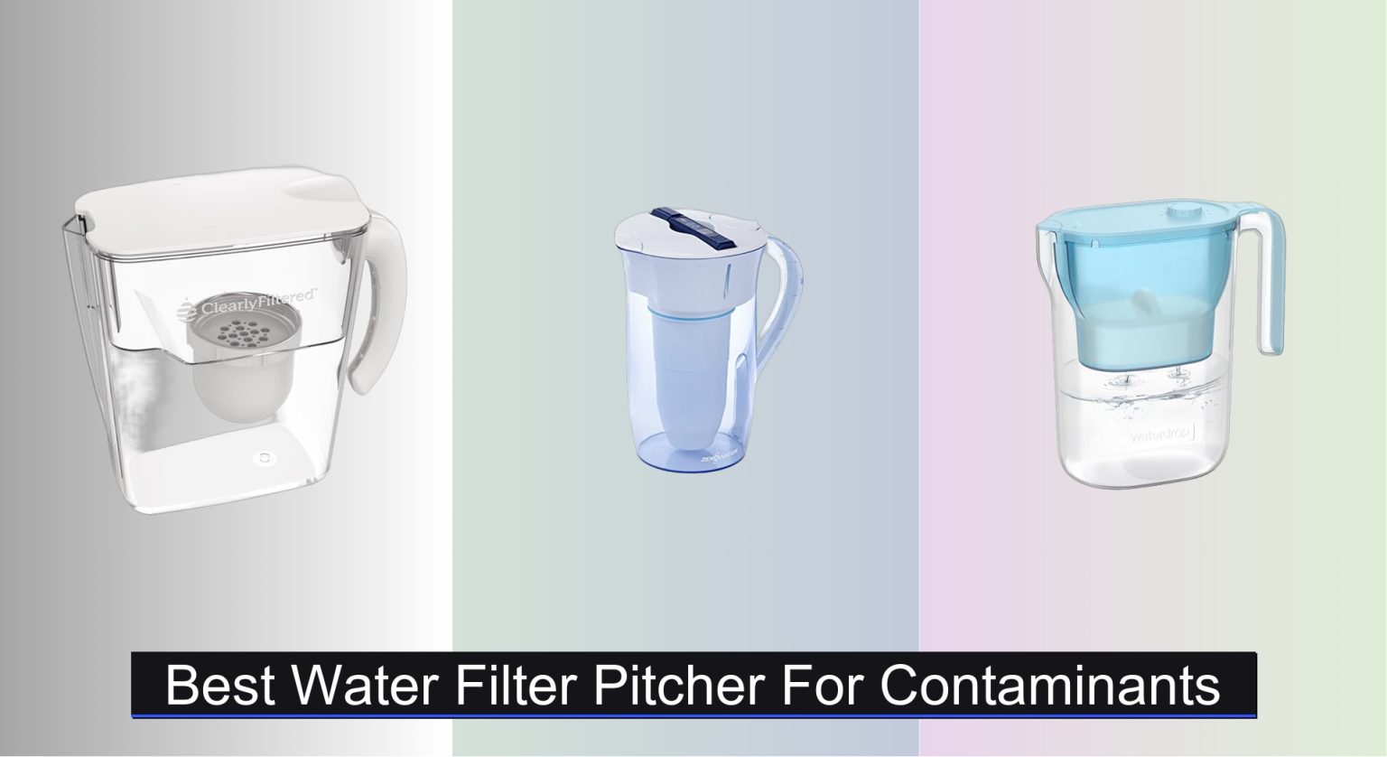 8 Best Water Filter Pitchers for Contaminants 2026