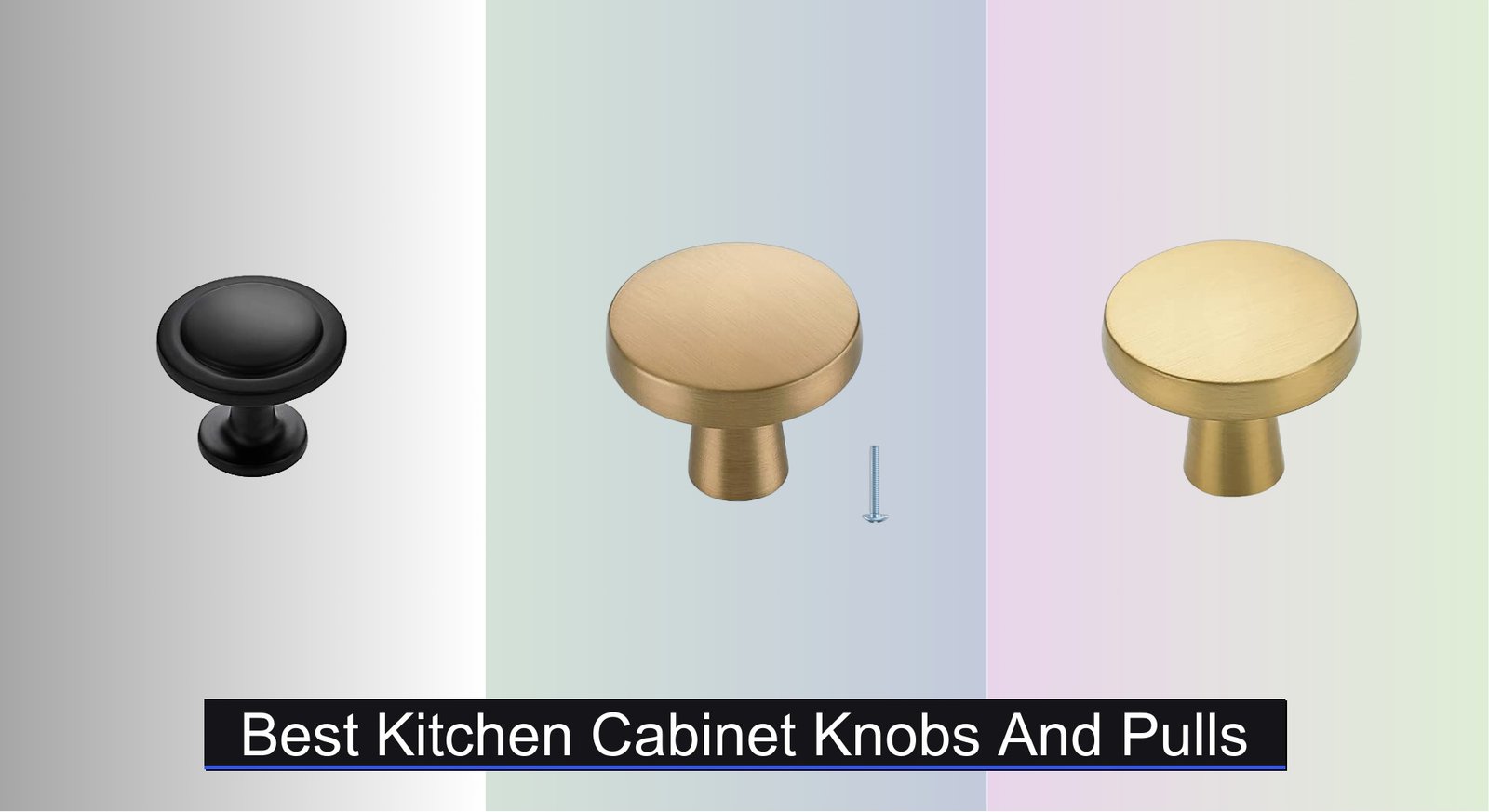 8 Best Kitchen Cabinet Knobs and Pulls 2026